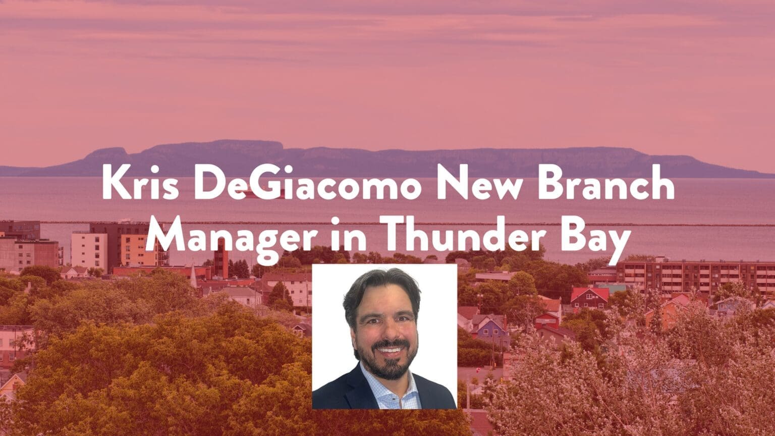 Kris DeGiacomo New Branch Manager in Thunder Bay | NATT Safety Services